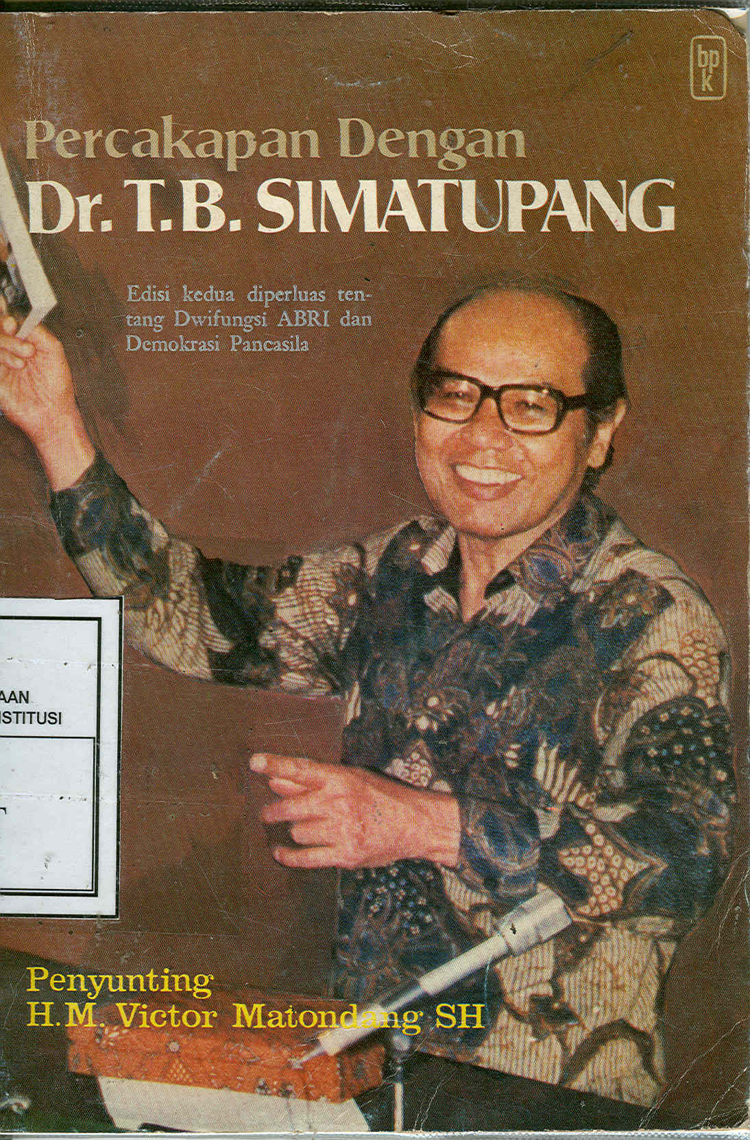 Percakapan Dengan Dr. T.B. Simatupang / Editor : H.M. Victor Matondang ...